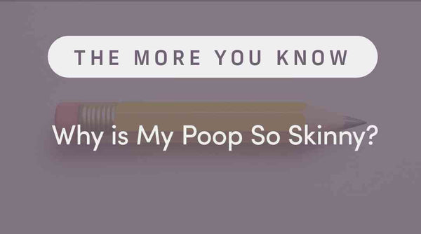 Why Is My Poop So Skinny? - Bonny Fiber Supplements